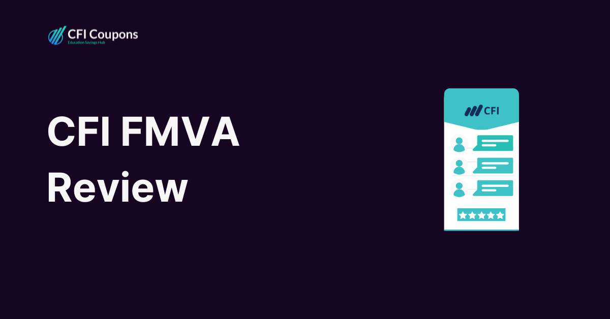 CFI FMVA Review 2025 - Is the Certification Worth It?